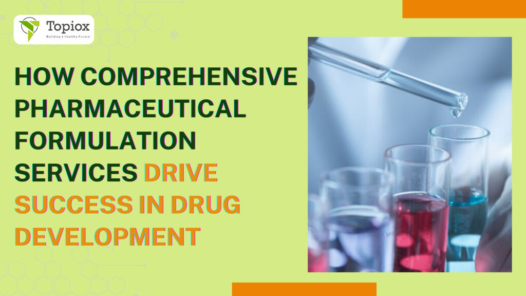 How Comprehensive Pharmaceutical Formulation Services Drive Success in ...